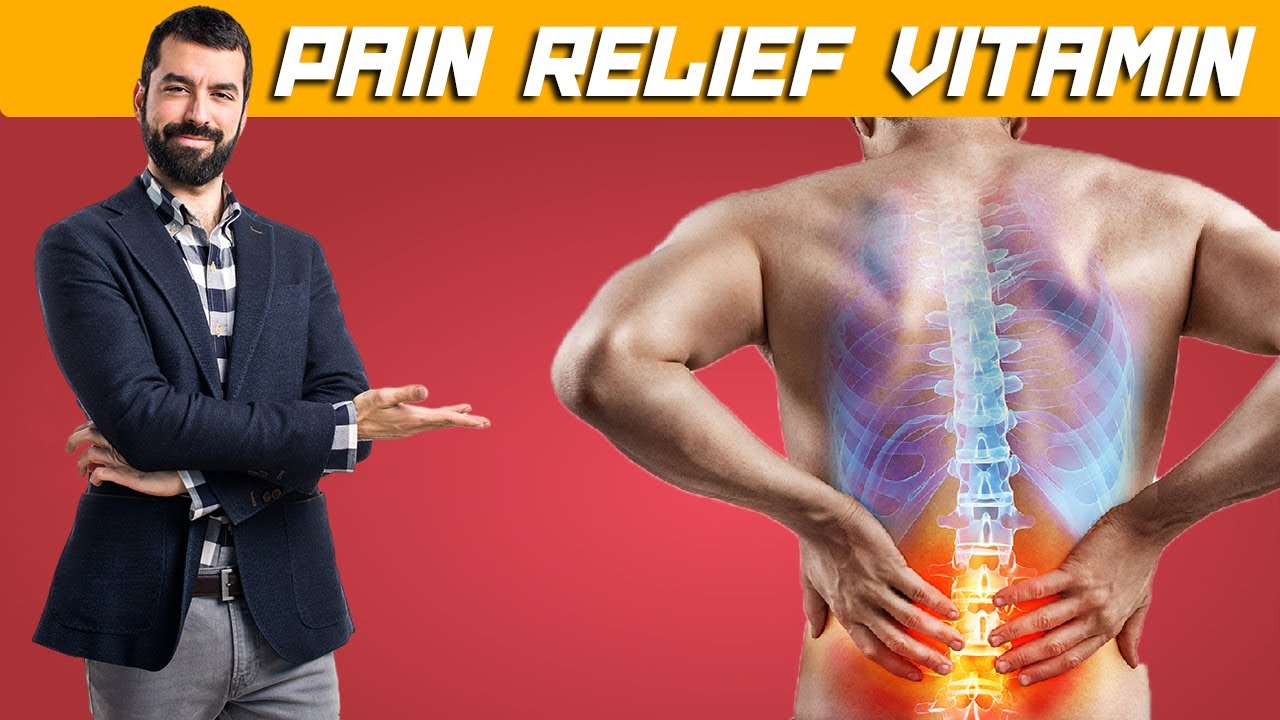 One Vitamin to Relieve Back Pain: Alleviate Pain, Stiffness, and ...