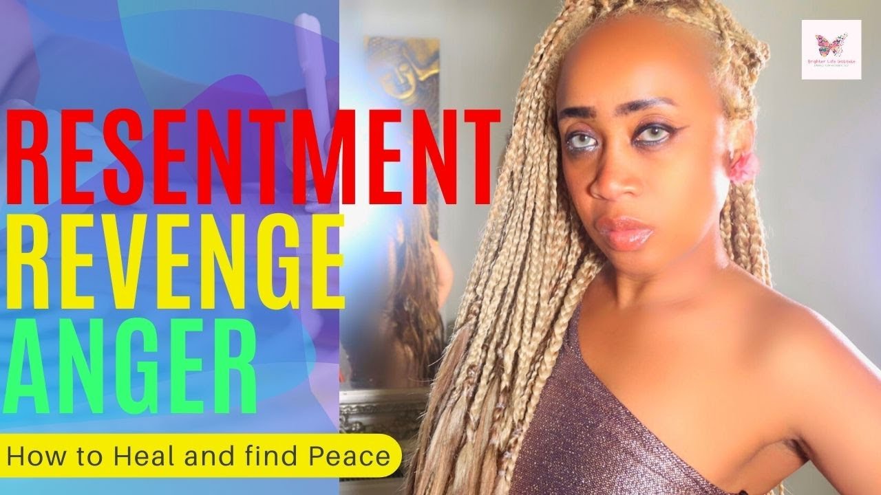 Resentment Revenge and Anger - YouTube