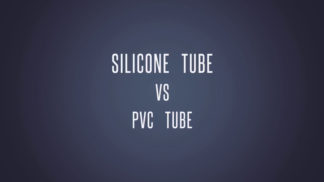 Silicone Tube VS. PVC Tube - YouTube