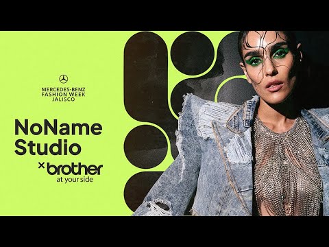 NoName Studio x Brother | Documental #MBFWMxJalisco - YouTube