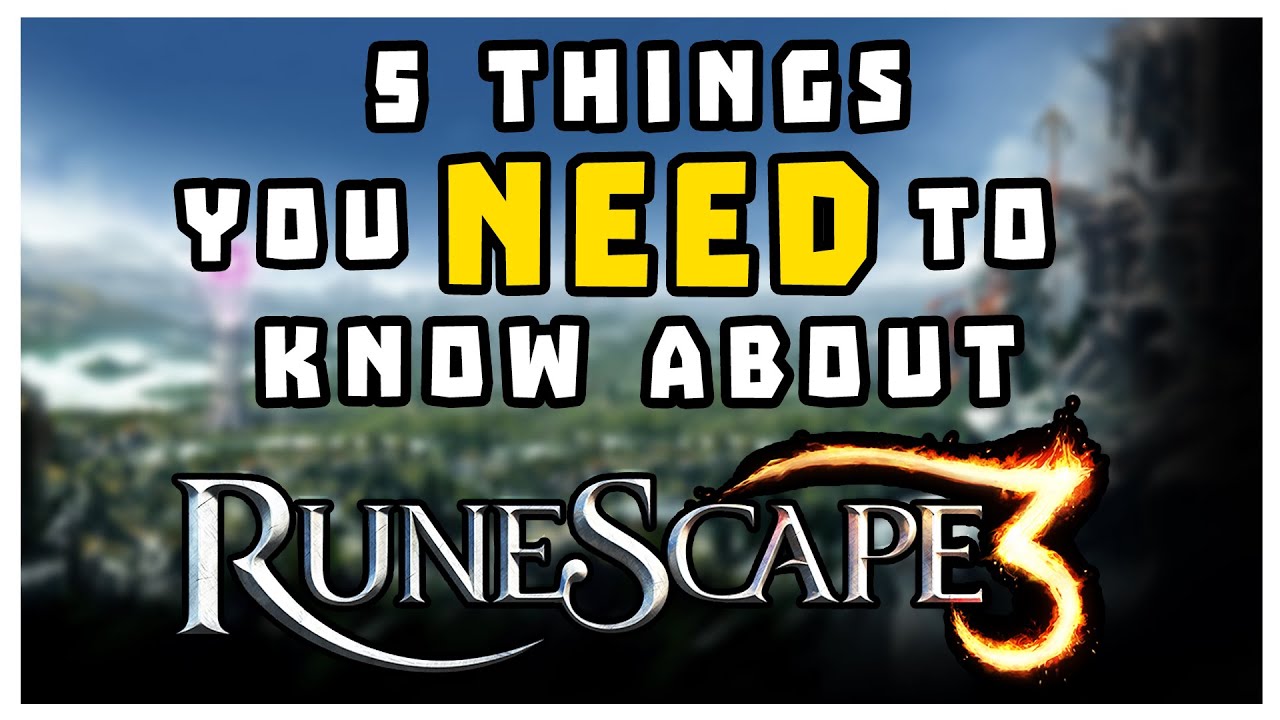 5 Things You NEED to Know About Runescape 3 [RS3] - YouTube