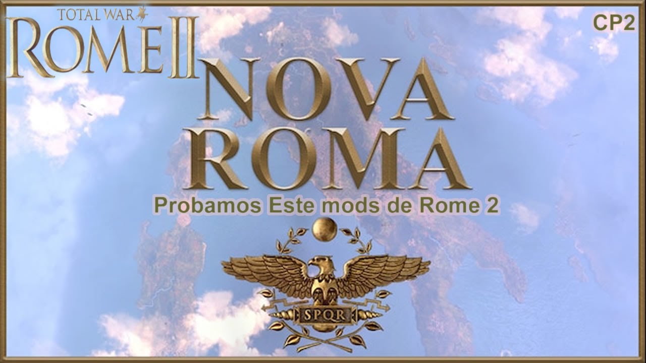 Mod Nova Roma Primer Contacto | Rome 2 Total war CP2 - YouTube