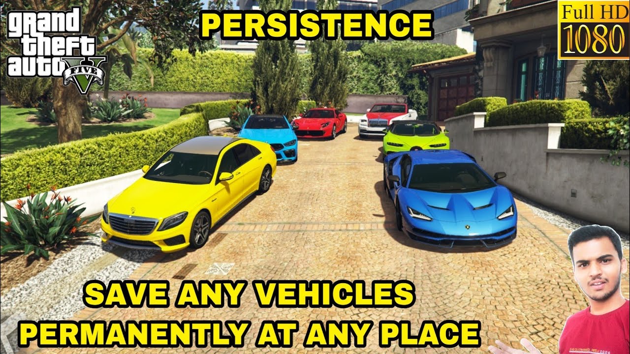 GTA 5 : HOW TO INSTALL PERSISTENCE MOD | SAVE ANY VEHICLES PERMANENTLY ...