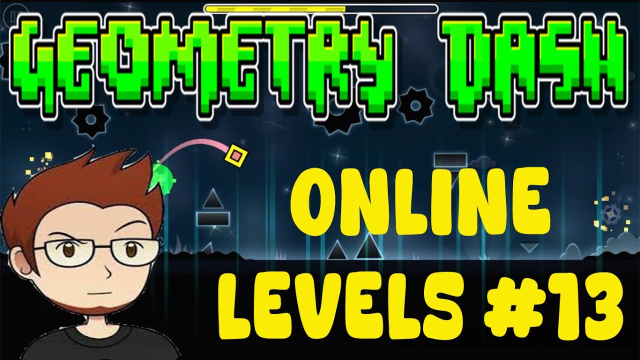 Geometry Dash (online levels #13) - YouTube