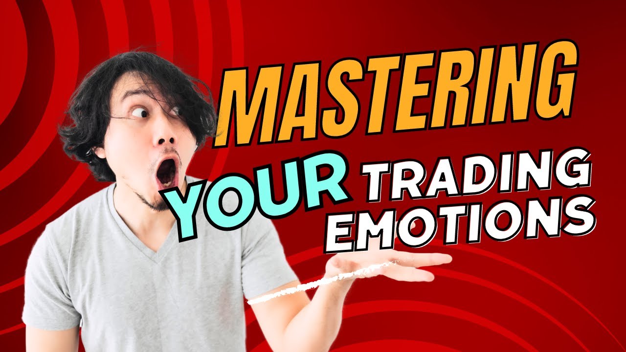 Mastering Trading Emotions - Tips and Techniques - YouTube
