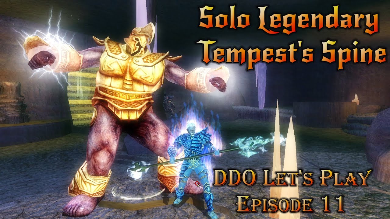 DDO Let's Play - Episode 11 - Solo Legendary Tempest's Spine - YouTube