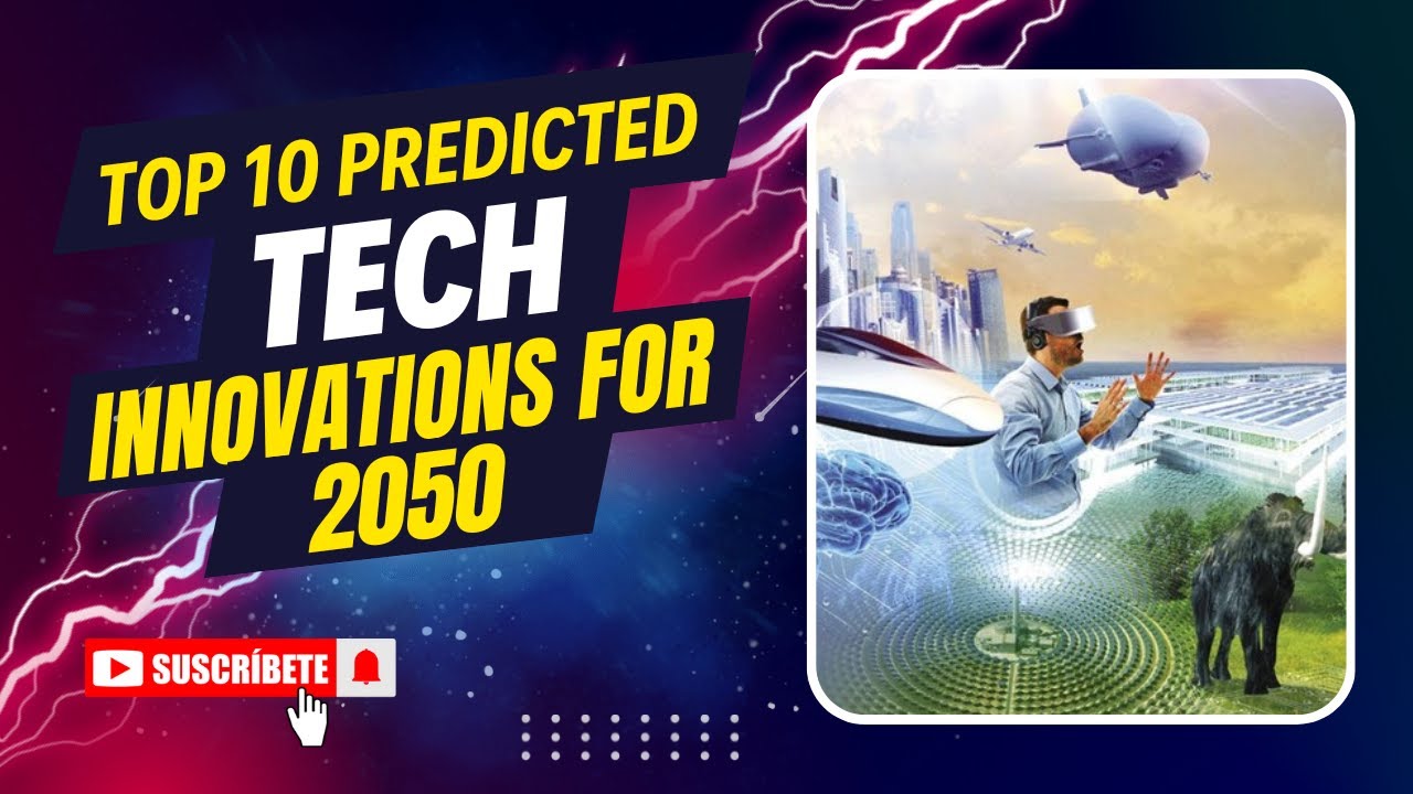 "Top 10 Predicted Tech Innovations for 2050 | Tech Innovations | Byte ...