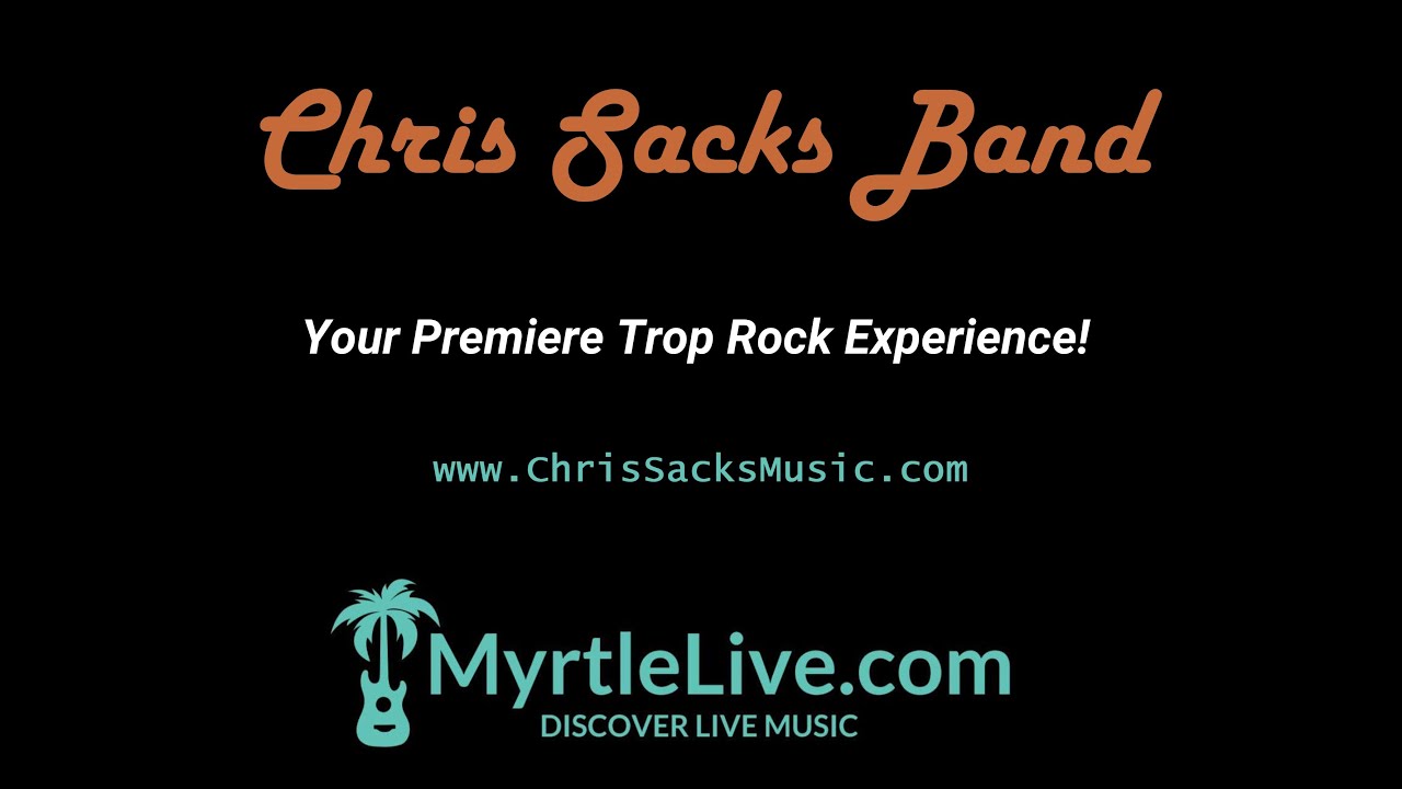 Chris Sacks Band Promo - Your Premiere Trop Rock & Jimmy Buffett ...