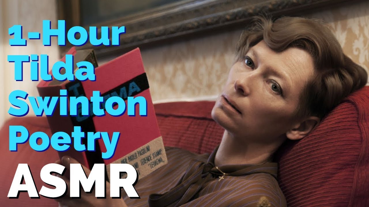 Unintentional ASMR | 1 Hour of Tilda Swinton reading Soft Spoken Poetry ...