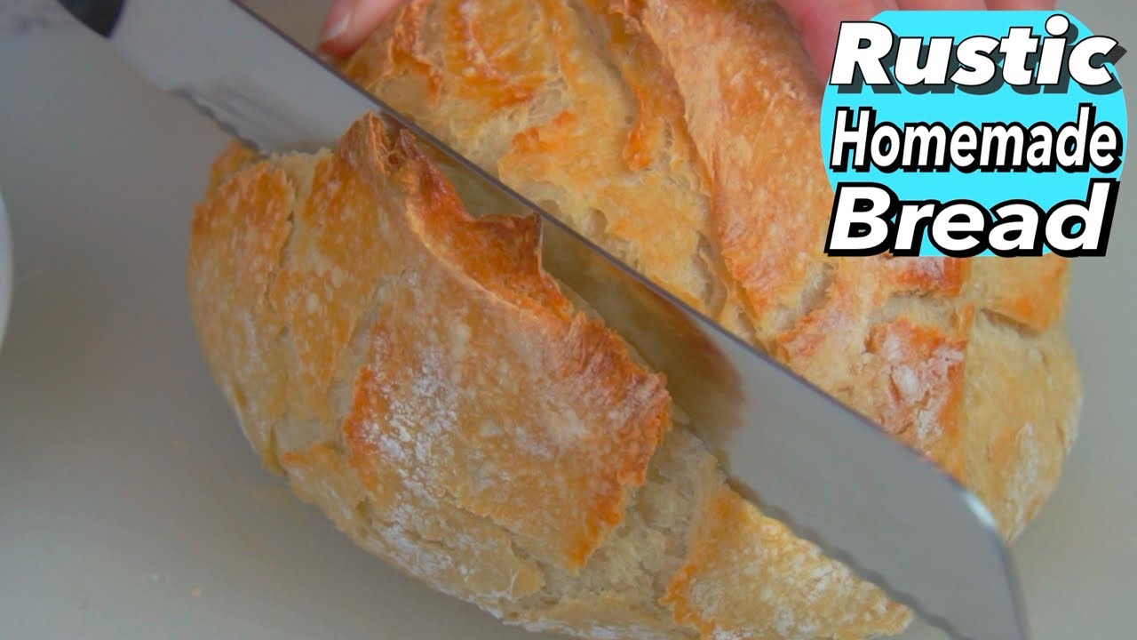 Rustic Bread Recipe - YouTube