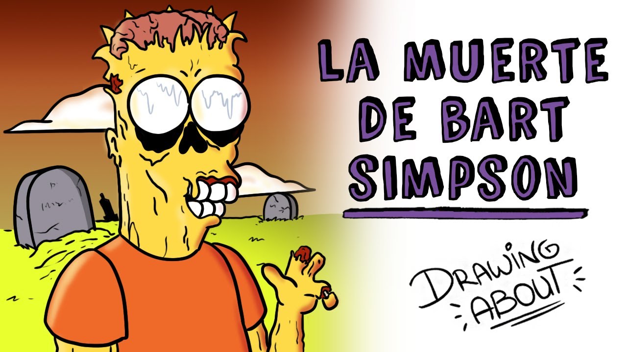 LA MUERTE DE BART SIMPSON | Draw My Life - YouTube
