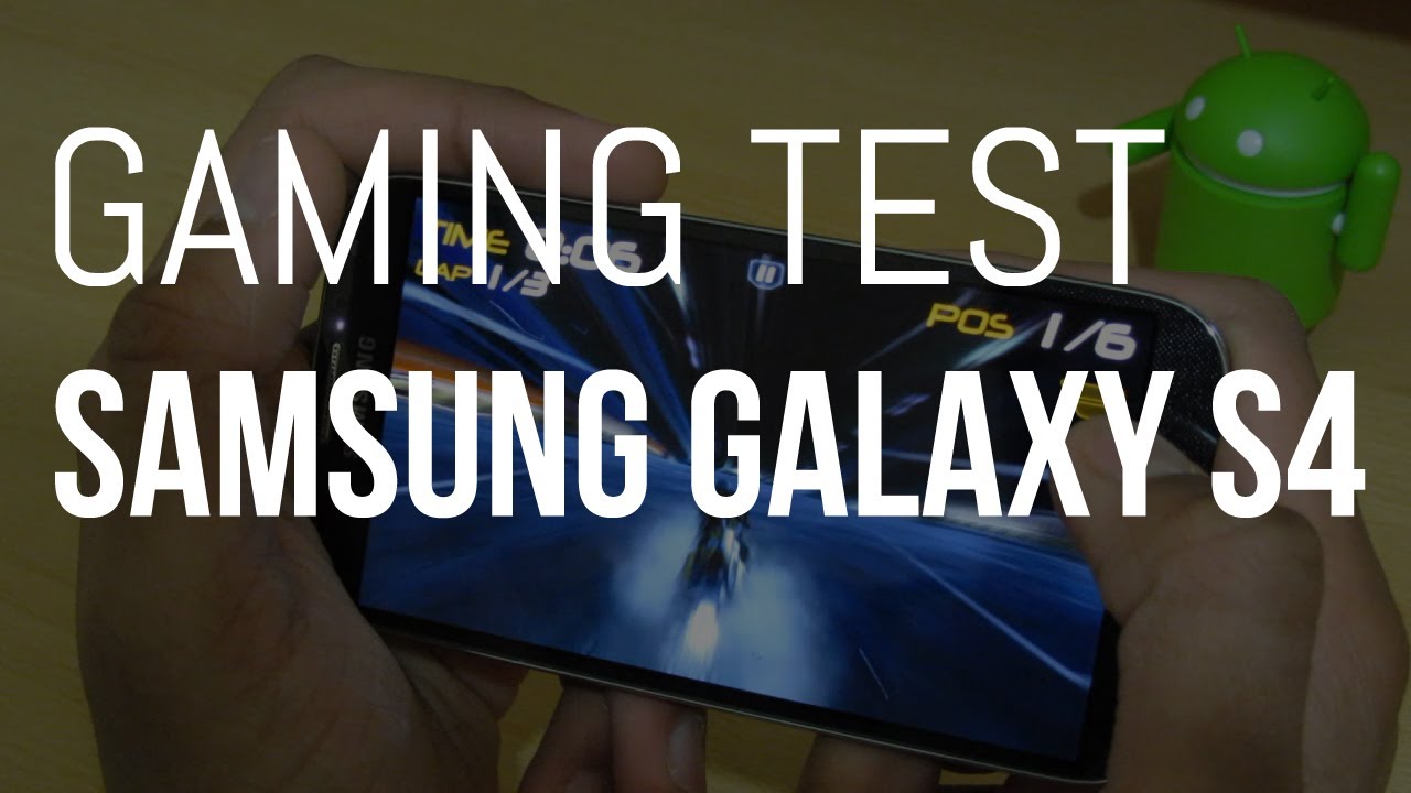 Samsung GALAXY S4 I9505 - Gaming Test! - YouTube