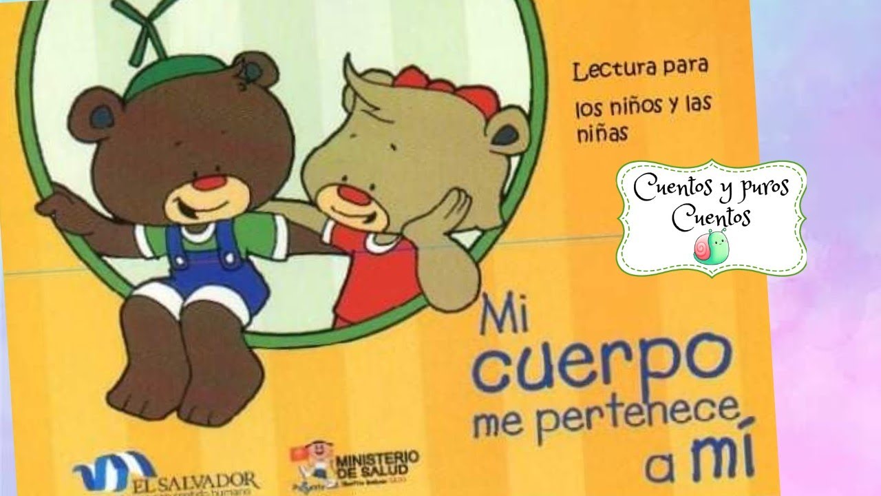 😃 mi CUERPO me PERTENECE a MÍ 😃 / CUENTO - YouTube