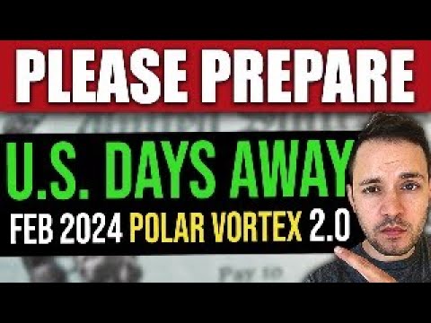 PLEASE PREPARE: Polar Vortex 2.0 Hits U.S. in Days… (Feb 2024) - YouTube