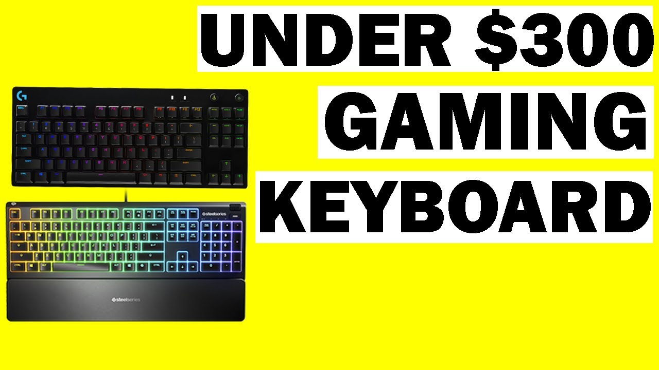 Top 6 Best Gaming Keyboards Under $300 - YouTube