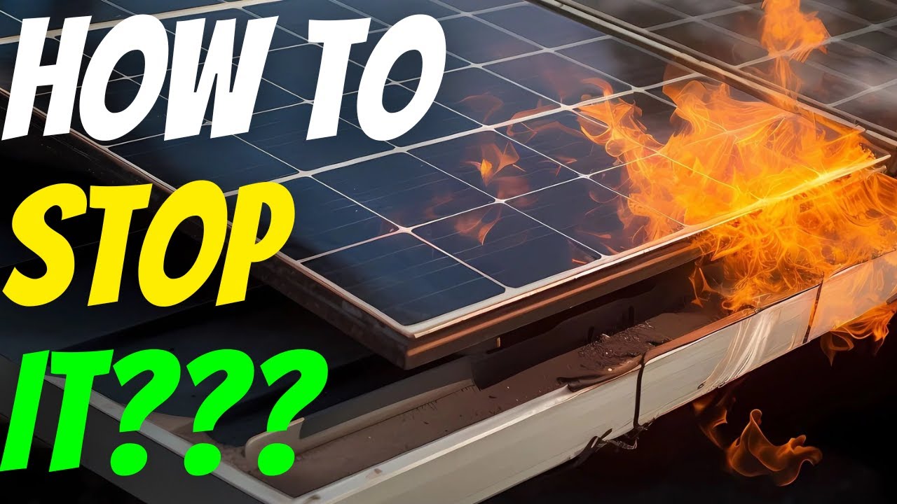 The #1 Reason Solar PV Systems Catch Fire and How to Avoid It - YouTube