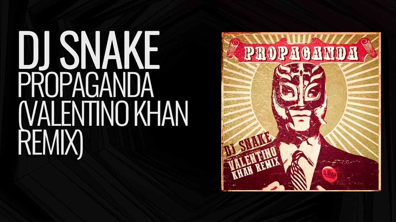 DJ Snake - Propaganda (Valentino Khan Remix) - YouTube