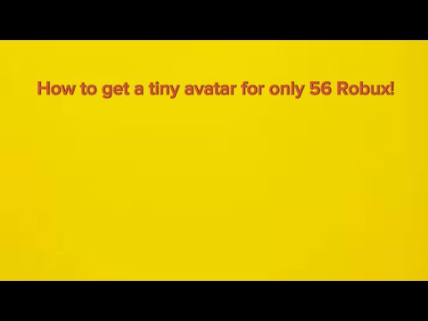 (How to get a tiny avatar for only 56 Robux!) *2023 working!* - YouTube