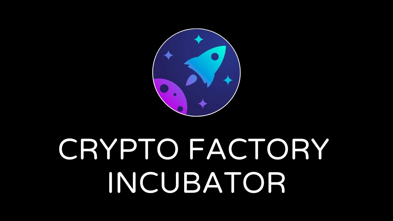 CRYPTO FACTORY INCUBATOR || Every Week New Fair Launch Coin - YouTube