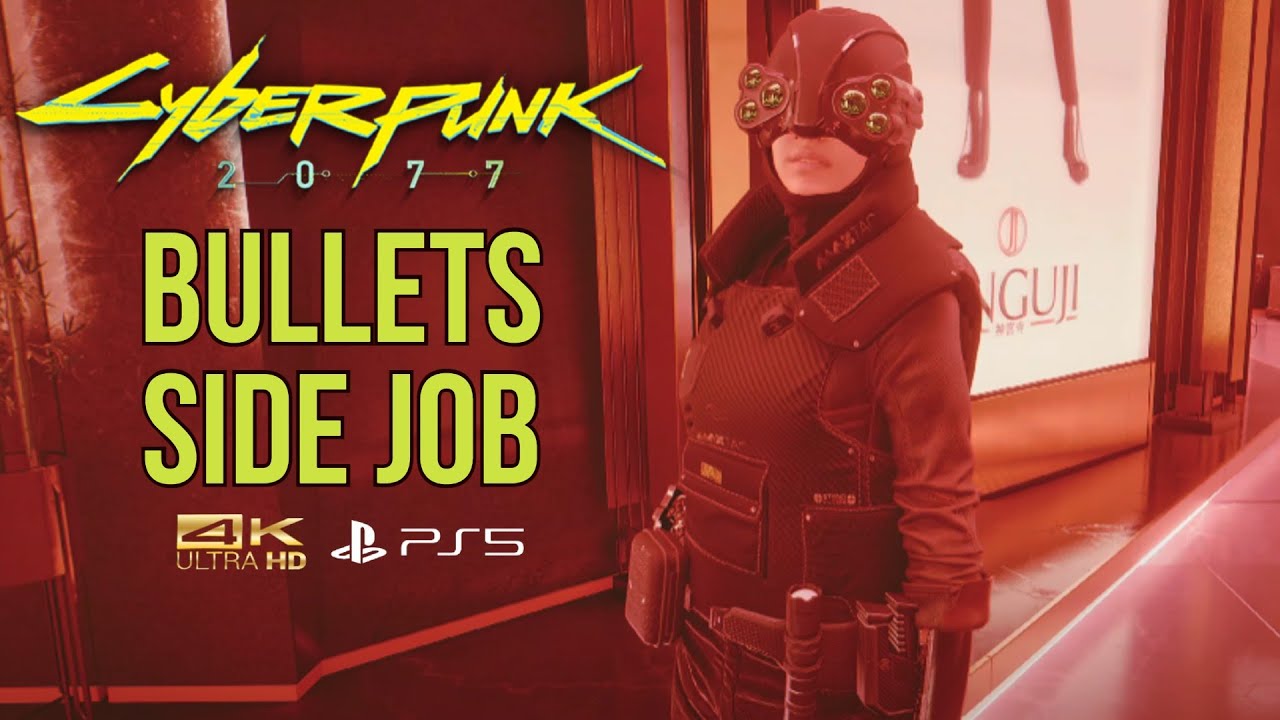 Cyberpunk 2077 - Bullets Side Job [4K Ultra HD] - YouTube