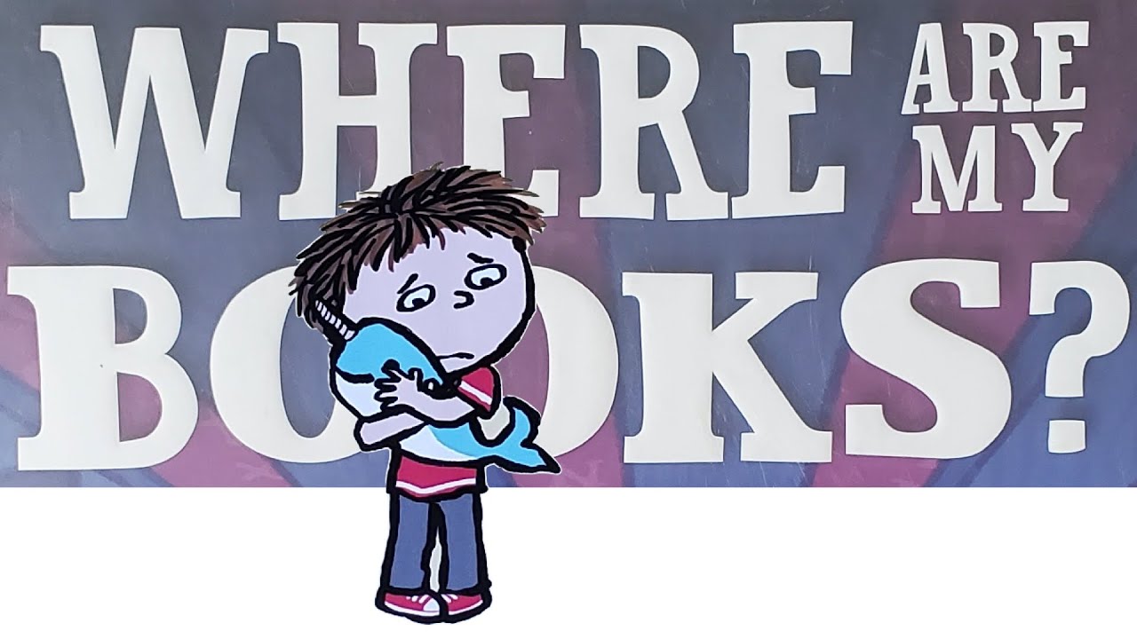 Where Are My Books A Read Out Loud Story Book YouTube where-are-my-books-a-read-out-loud-story-book-youtube