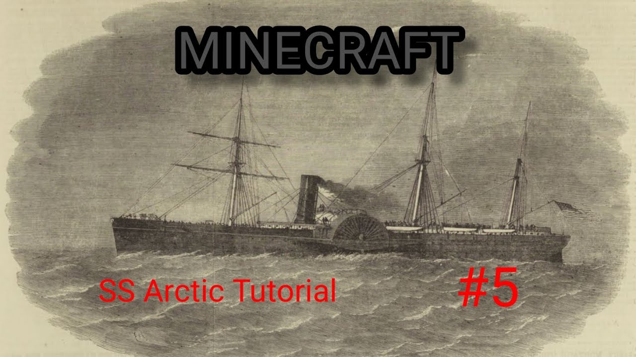 SS Arctic Minecraft Tutorial #5 - YouTube