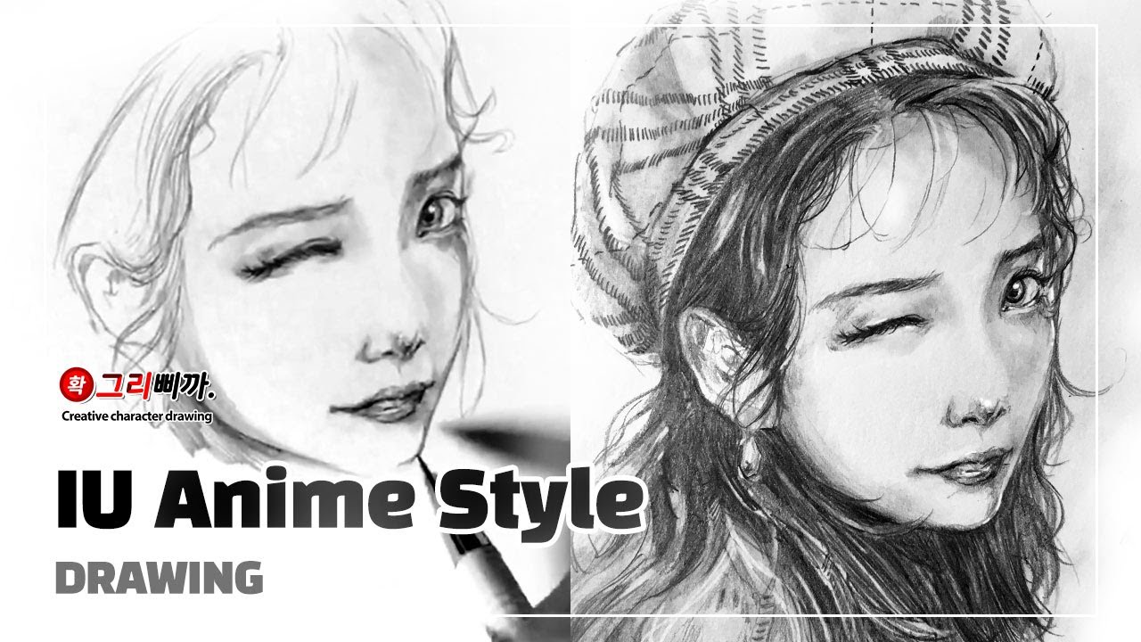Drawing IU Anime Style Sketch｜아이유 만화 주인공 스타일로 그리기｜Drawing Tutorial ...