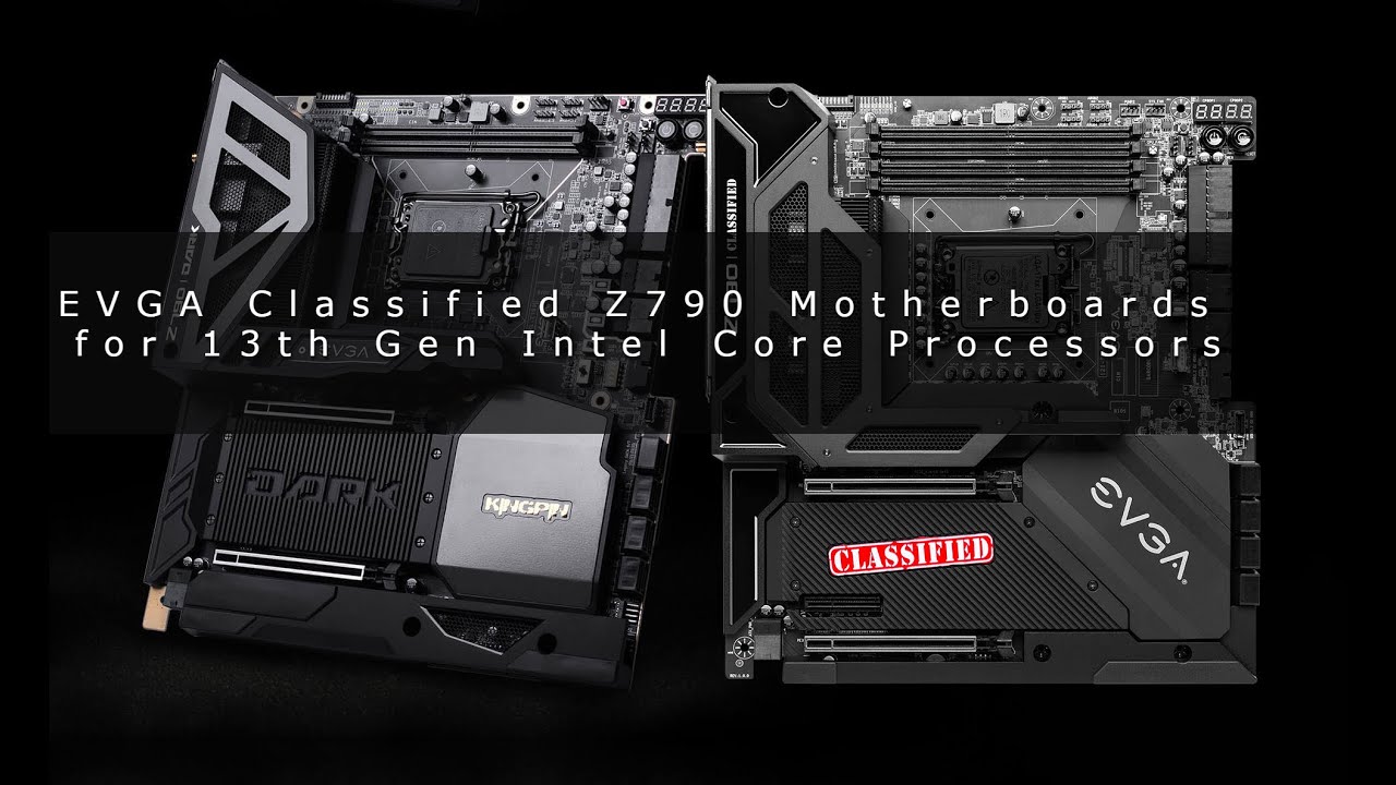 EVGA Classified Z790 Motherboards - YouTube
