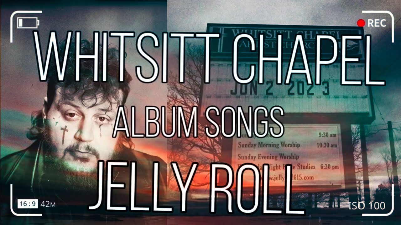 Jelly Roll - WHITSITT CHAPEL (Full Album) [Official Audio] - YouTube