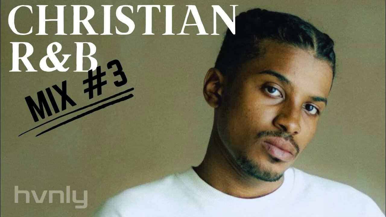 Best Christian R&B Mix #3 | Christian RNB Playlist | Best Playlist to Chill, Study, Relax, and ...