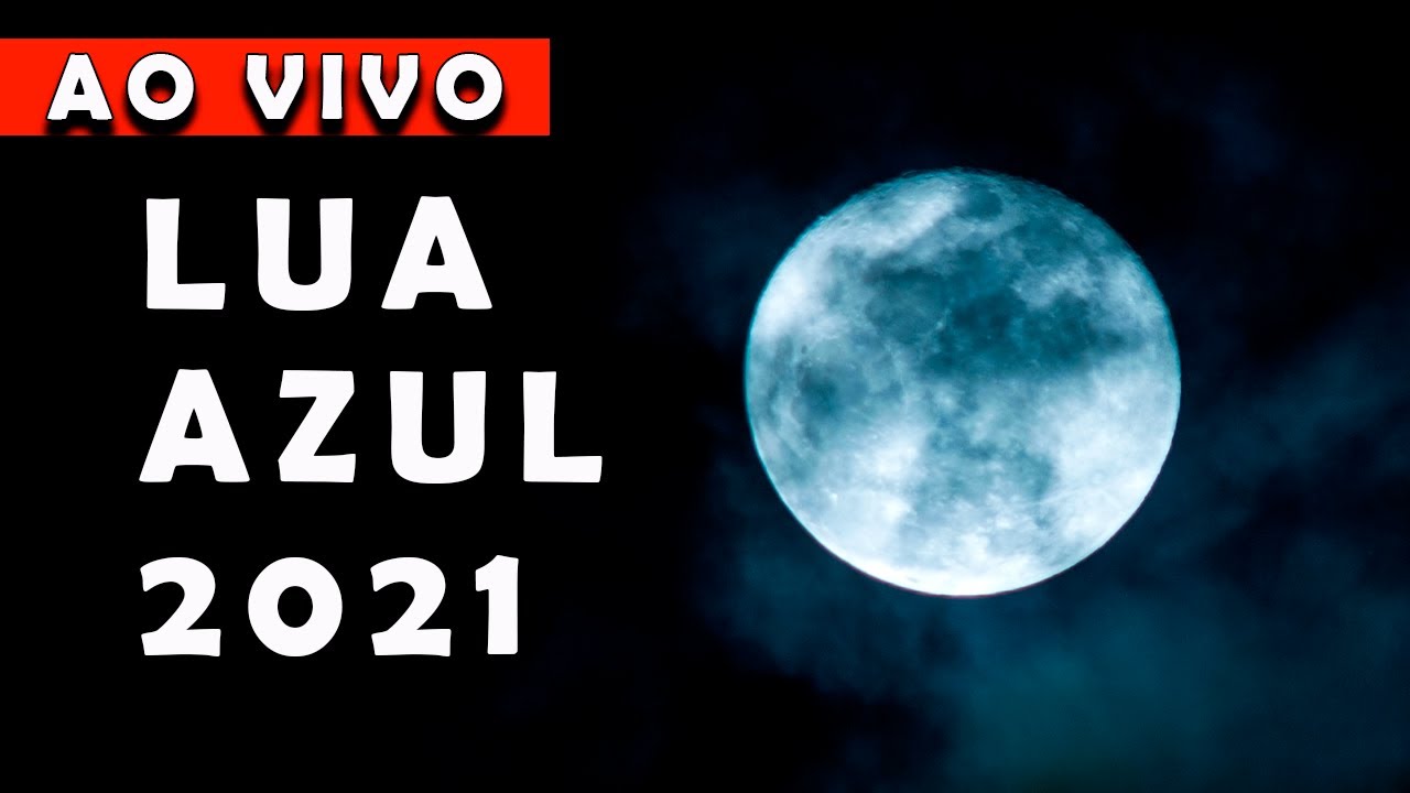 Ao vivo | Lua Azul 2021 | Ao vivo - YouTube