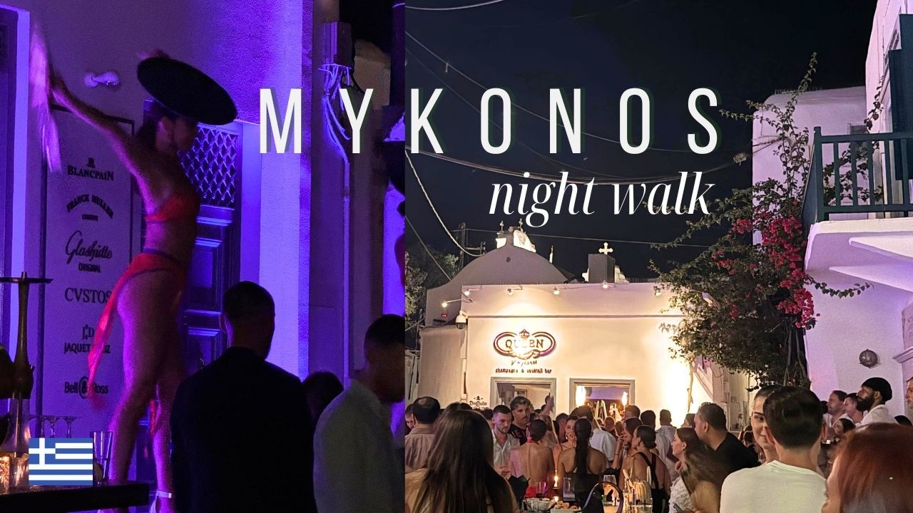 Mykonos Nightlife Walking Tour | July 2025 | Chora Mykonos Old Town ...