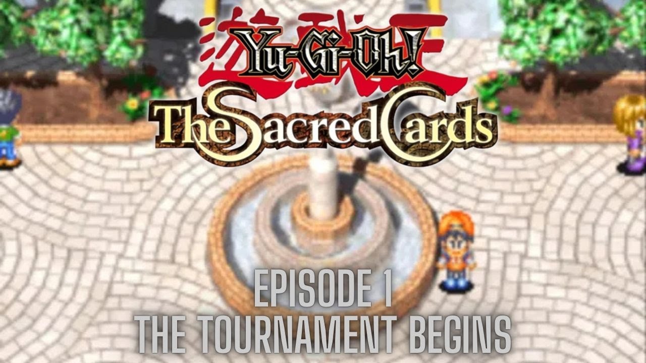 Yu-Gi-Oh! The Sacred Cards (GBA) - Episode 1 - THE TOURNAMENT BEGINS ...