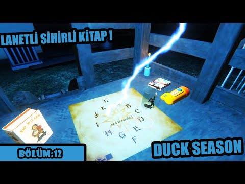 SİHİRLİ KİTAPTAKİ GİZEMLER ! | Duck Season #12[Türkçe/Pc]