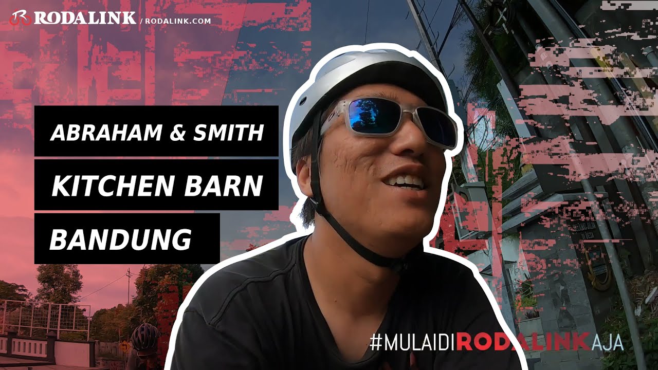 MULAIDIRODALINKAJA | Abraham and Smith Kitchen Barn, Bandung - YouTube