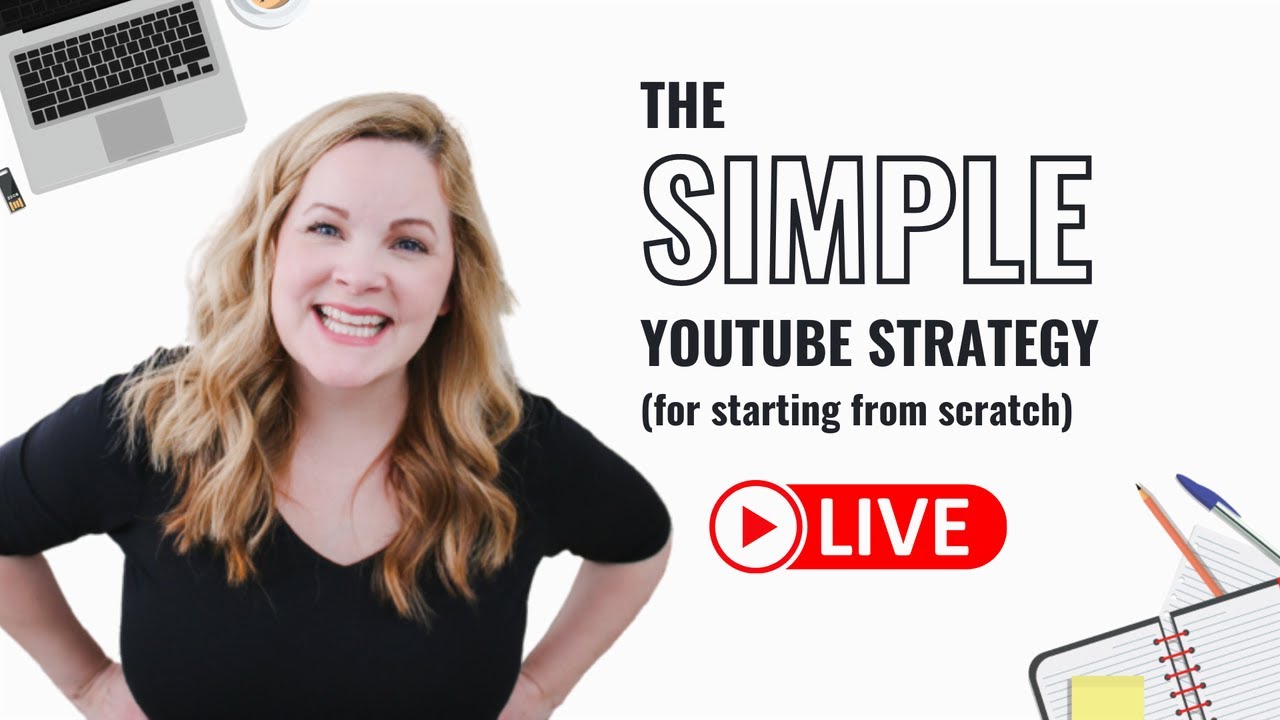 The SIMPLE YouTube Strategy for Starting from SCRATCH - YouTube