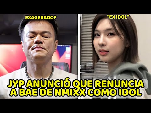 "JYP LE DESEA LO MEJOR A BAE DE NMIXX EN SU NUEVA ETAPA DE EX IDOL" (LO ...