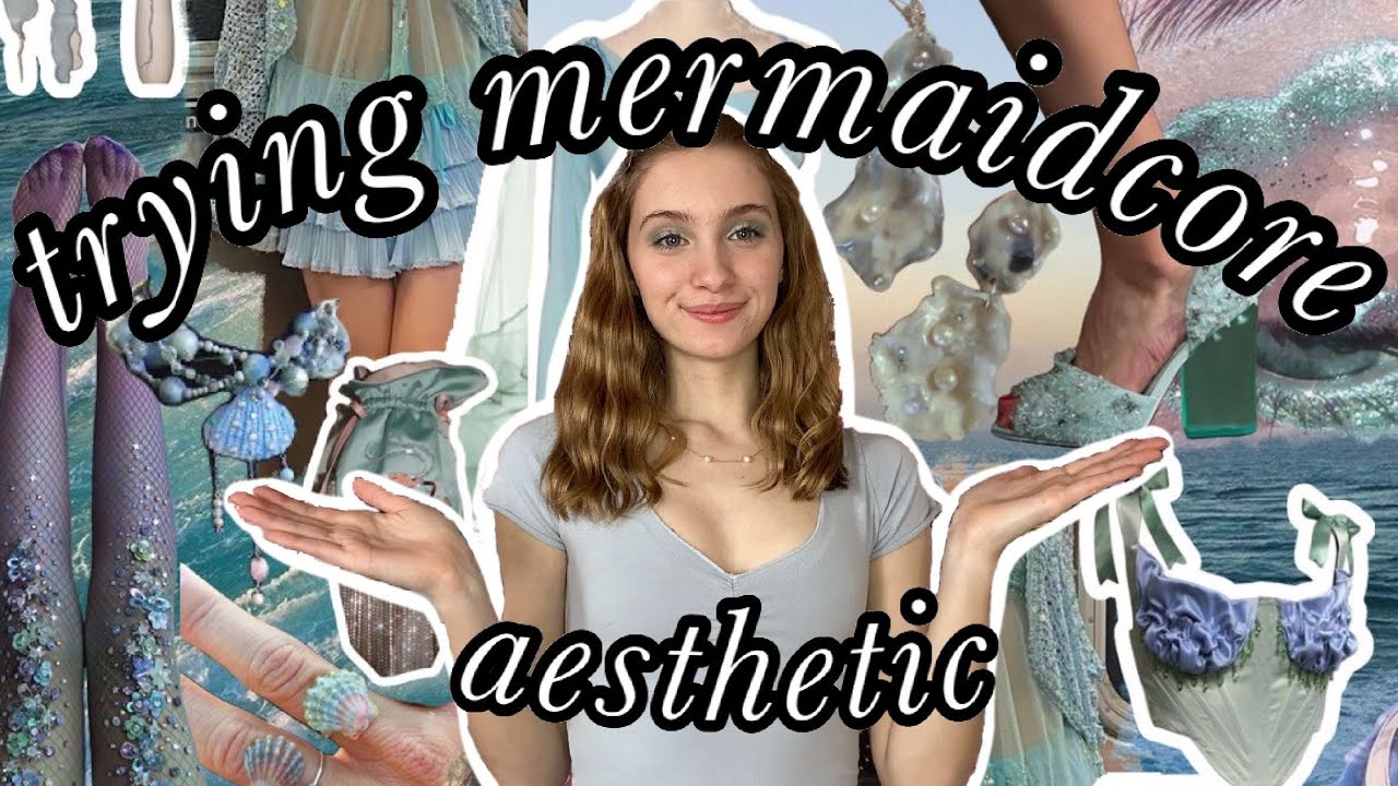trying the mermaidcore aesthetic! trend guide & outfit try ons 🧜‍♀️ ...