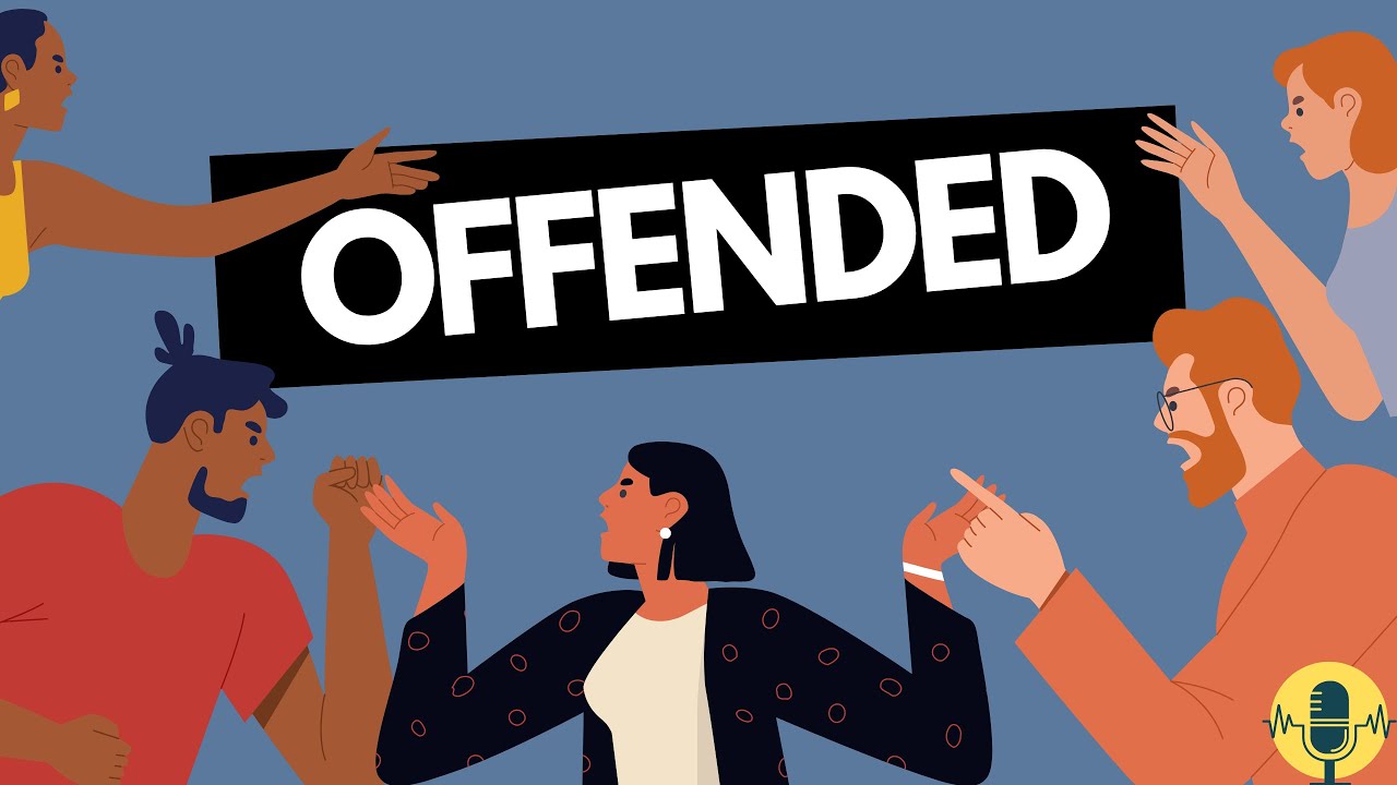 Why Everyone is Suddenly Getting Offended - YouTube