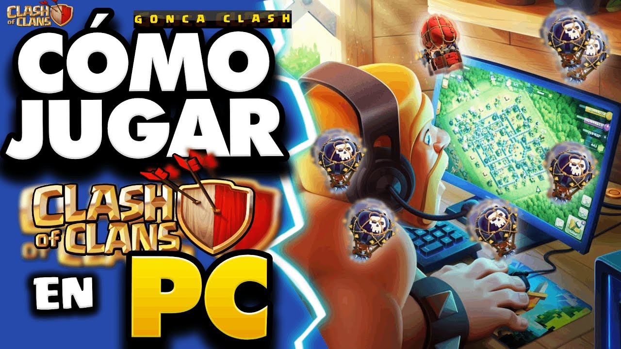 CÓMO JUGAR CLASH OF CLANS desde PC en TODO el MUNDO | Tutorial Google Play Games Clash of Clans ...