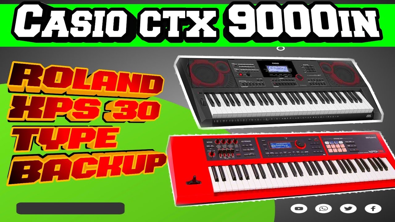 Casio ctx 9000in Indian tone Backup (9000 XPS) / ROLAND XPS 30 TYPE ...