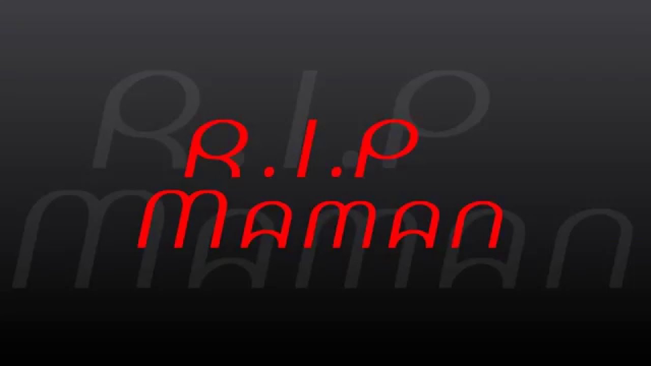 Rip Maman - YouTube