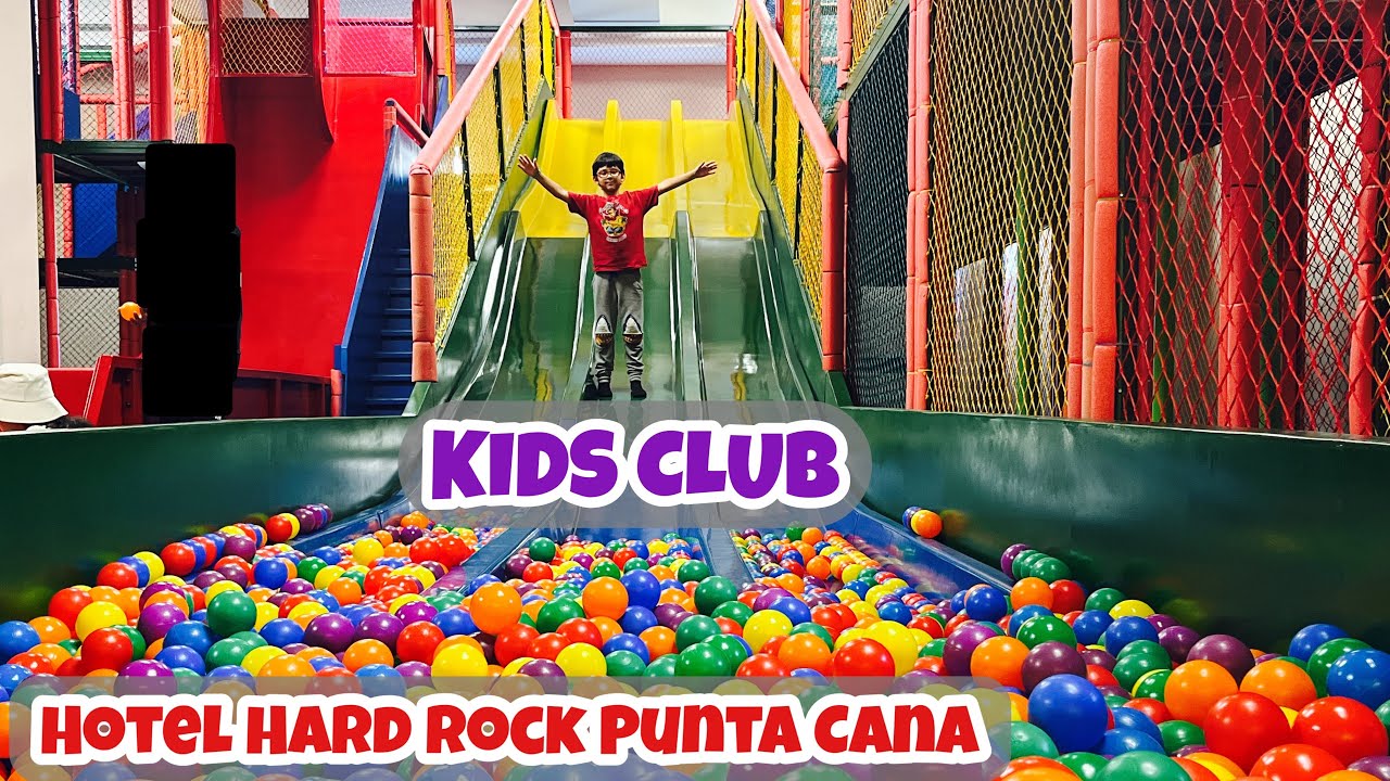KIDS CLUB, 🎸HOTEL HARD ROCK PUNTA CANA, GRATIS. Para niños. - YouTube