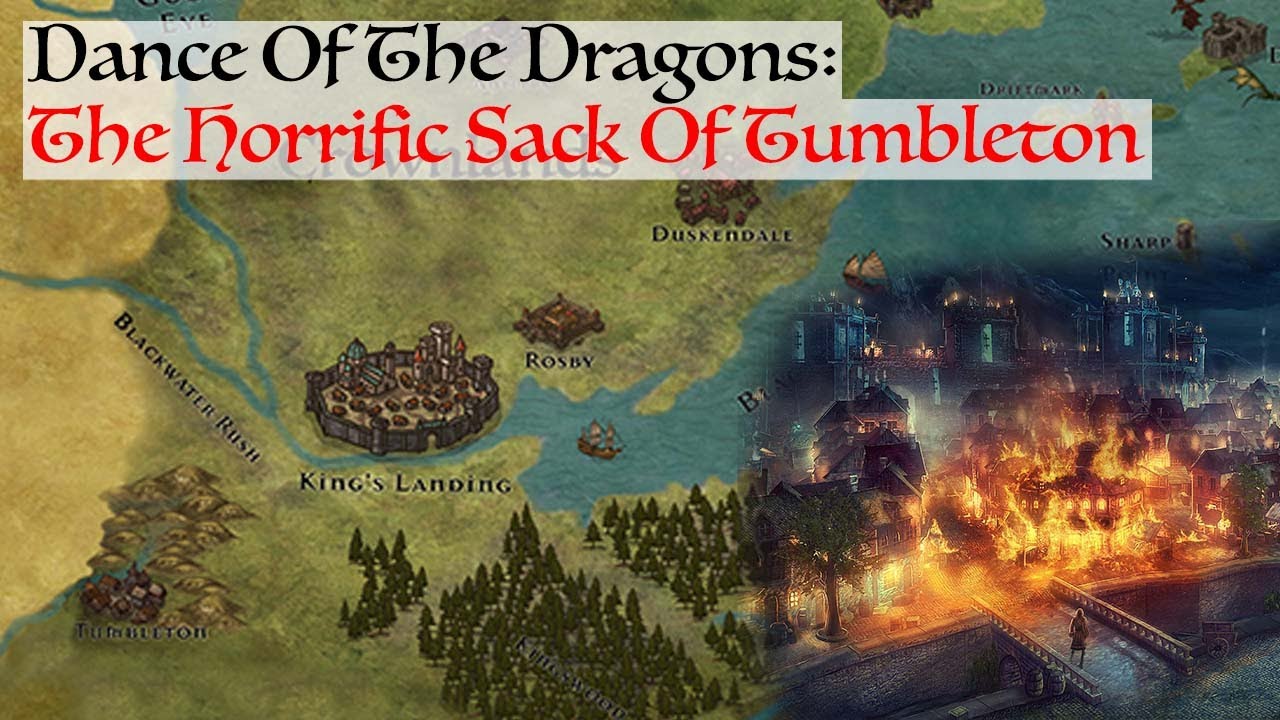 The Horrific Sack Of Tumbleton (Dance Of The Dragons) Game Of Thrones ...