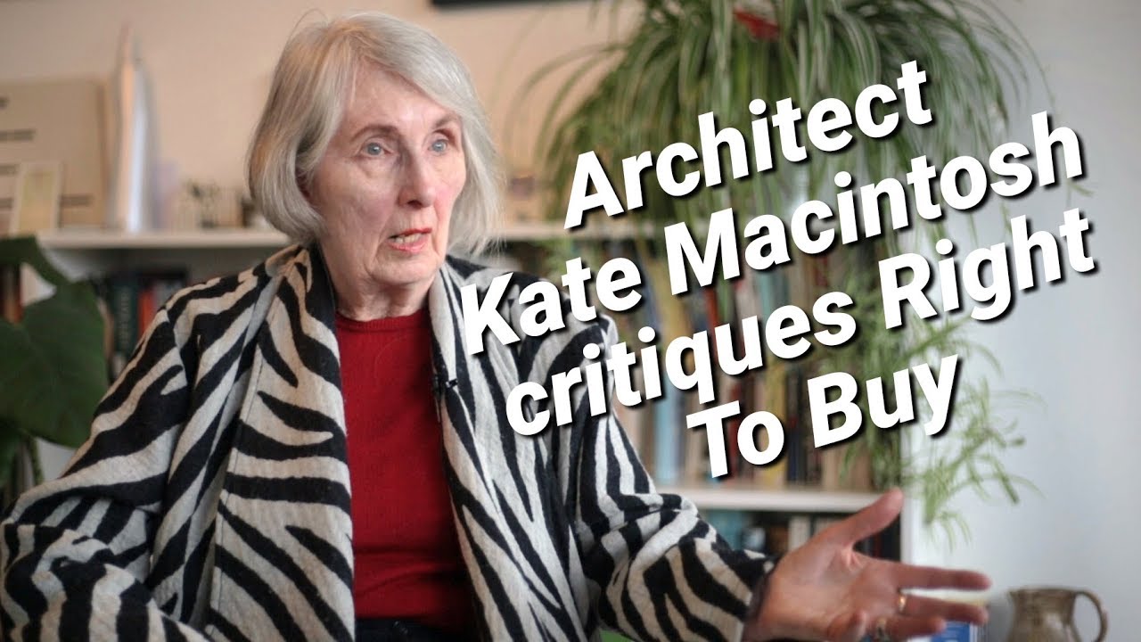 Acclaimed architect Kate Macintosh critiques Right to Buy - YouTube