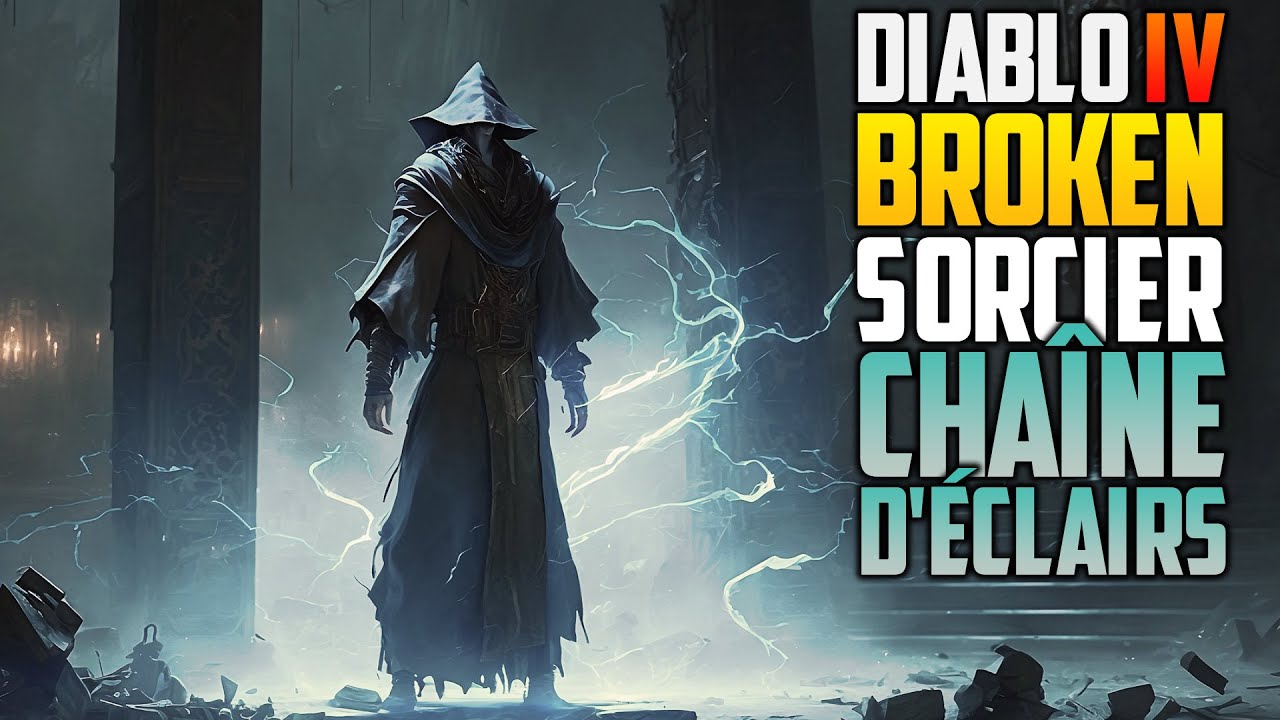 BROKEN : Le Build leveling SORCIER Chaine d'éclairs de Diablo 4 - YouTube