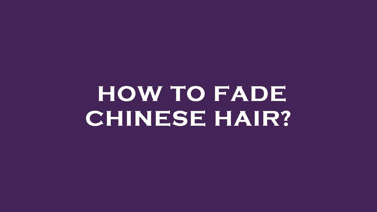 How to fade chinese hair? - YouTube