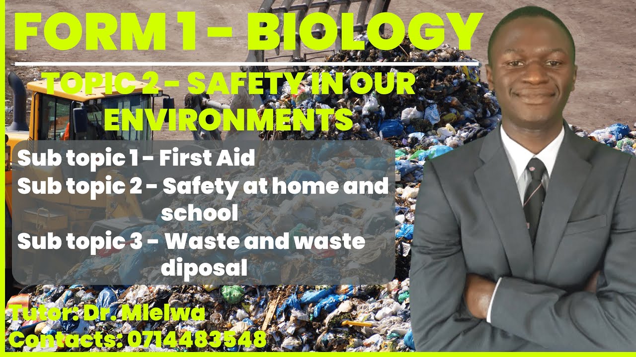 Safety in our environments ll Form one biology topic 2 ll Pre form one ...