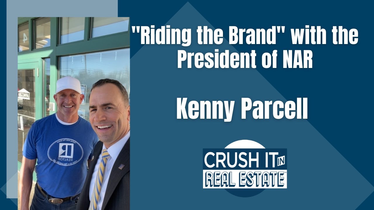 Riding the Brand with the President of NAR, Kenny Parcell - YouTube
