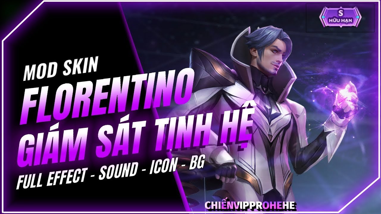 [Cập Nhật 16/12] Mod Skin Florentino Tinh Hệ Giám Sát Mới Nhất Sau ...